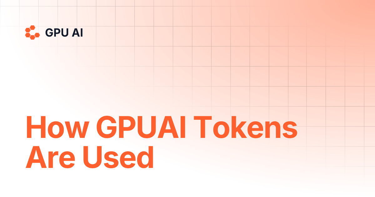 How GPUAI Tokens Are Used | GPU AI